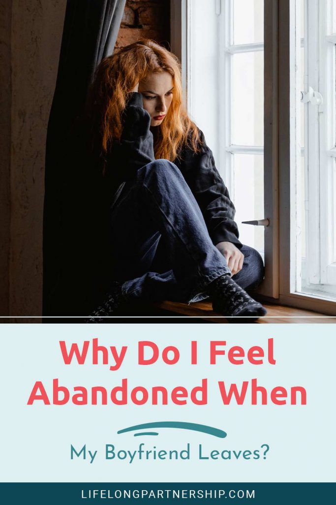 Why Do I Feel Abandoned When My Boyfriend Leaves? - Lifelong Partnership