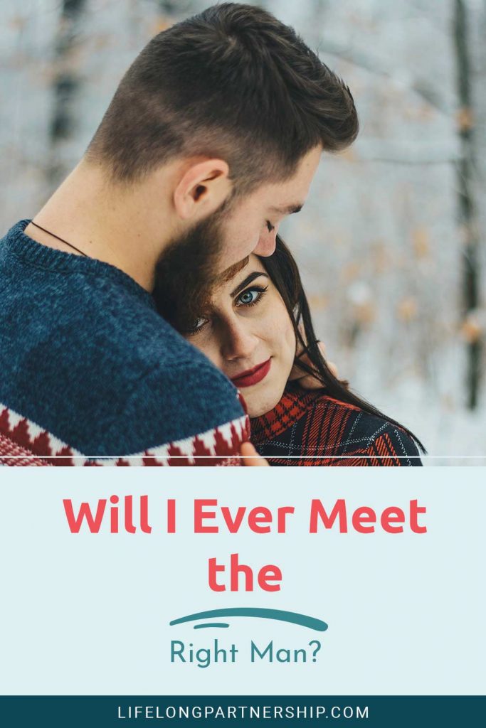Will I Ever Meet the Right Man? - Lifelong Partnership