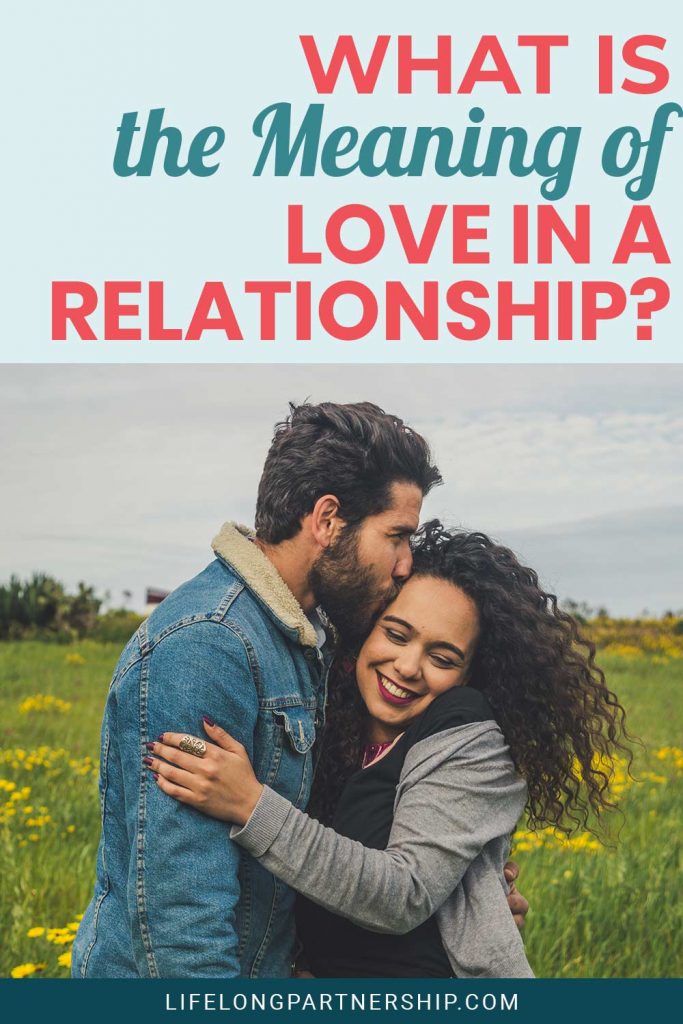 What is the Meaning of Love in a Relationship? - Lifelong Partnership